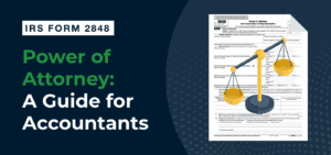 IRS Form 2848 - Power Of Attorney: A Guide For Accountants
