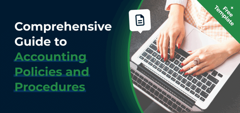 Comprehensive Guide To Accounting Policies And Procedures (+Free Template)