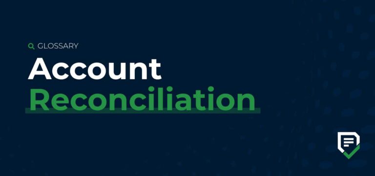 What Is Account Reconciliation? A Detailed Breakdown
