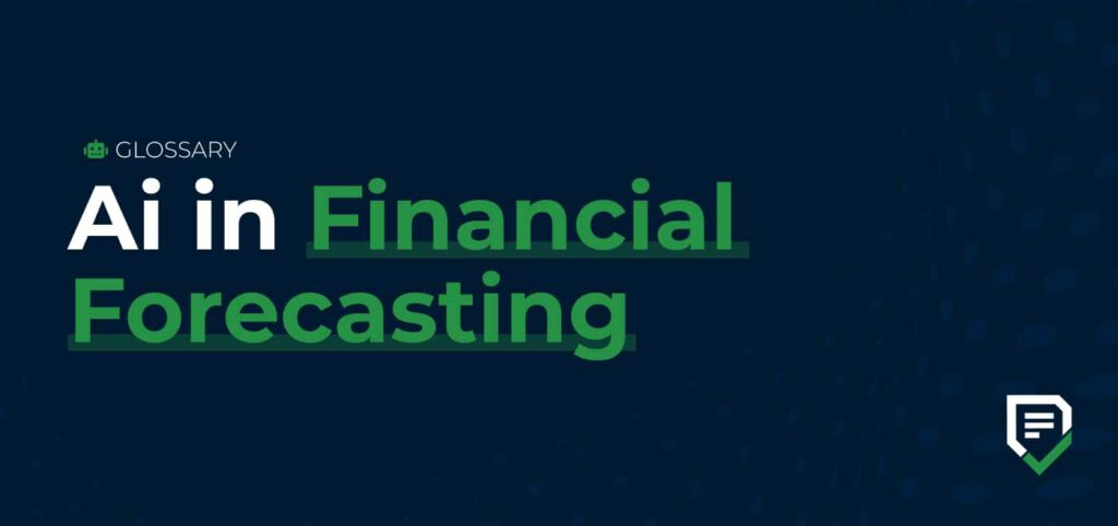 AI In Financial Forecasting: The Ultimate Guide