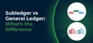 Subledger Vs General Ledger: What Are The Key Differences?