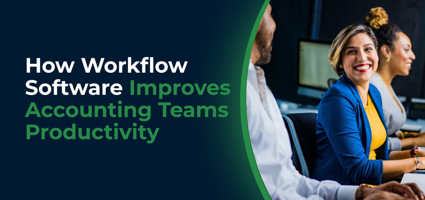 How Workflow Software Improves Accounting Teams' Productivity